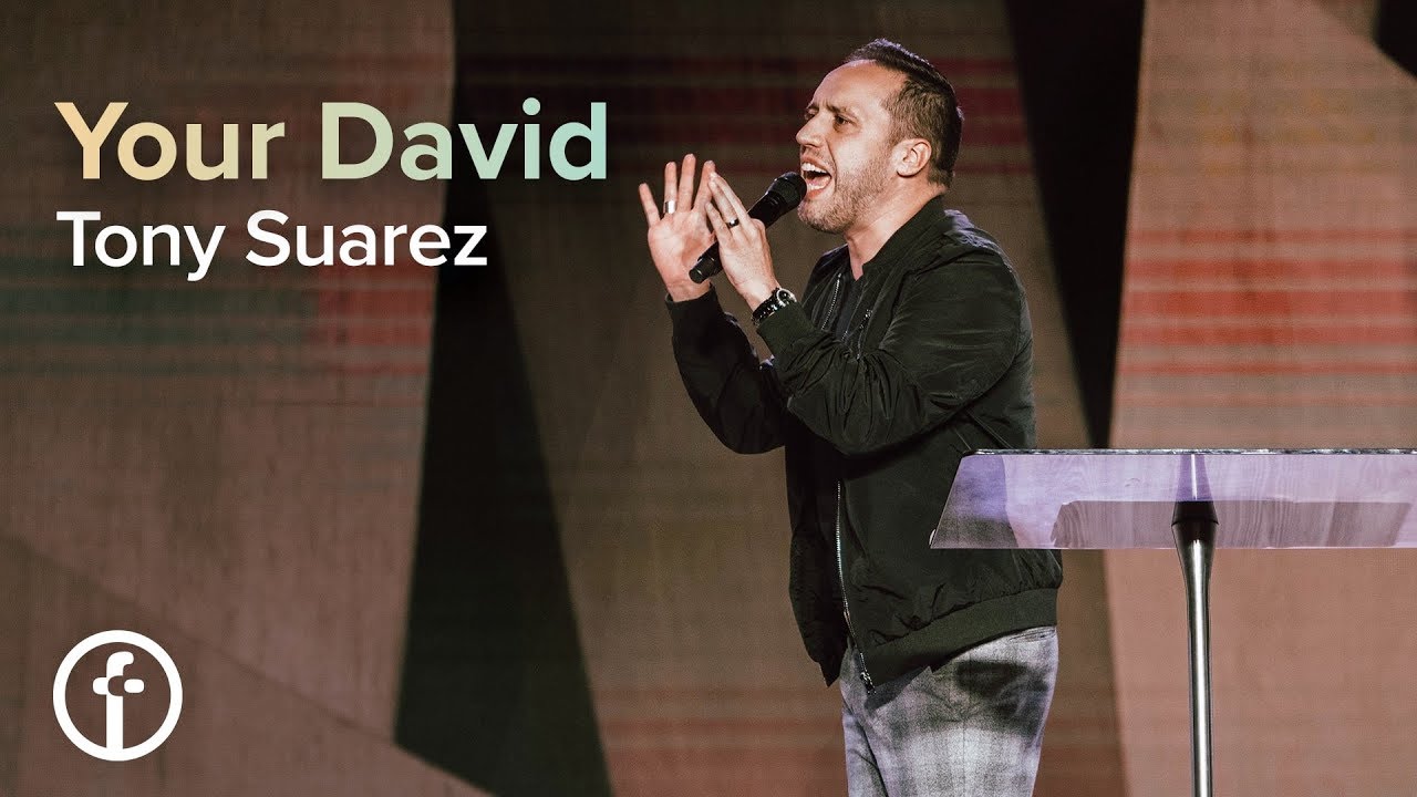 Your David | Pastor Tony Suarez - YouTube