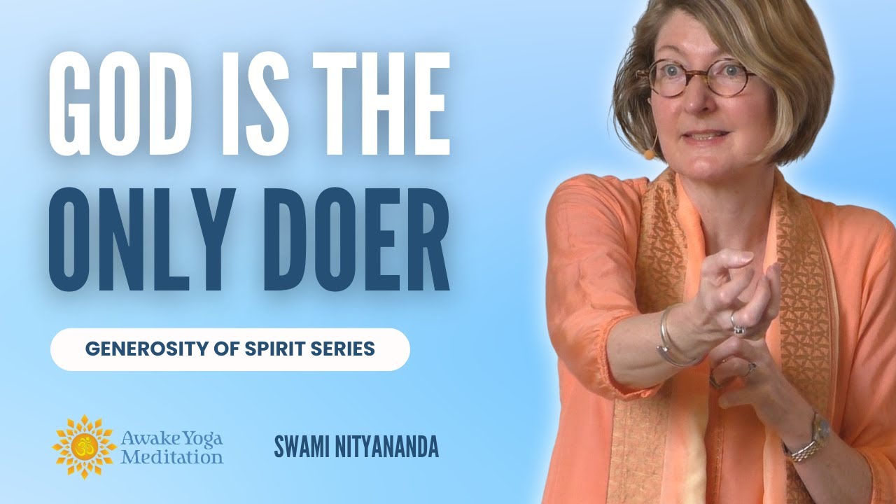 God is the Only Doer | Swami Nityananda | Awake Yoga Meditation - YouTube
