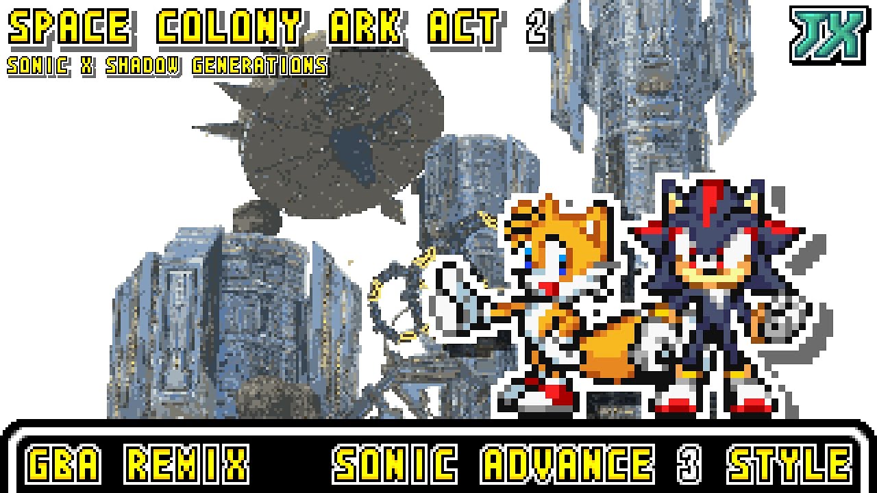 [GBA]Space Colony Ark Act 2 - Sonic X Shadow Generations【Sonic Advance ...