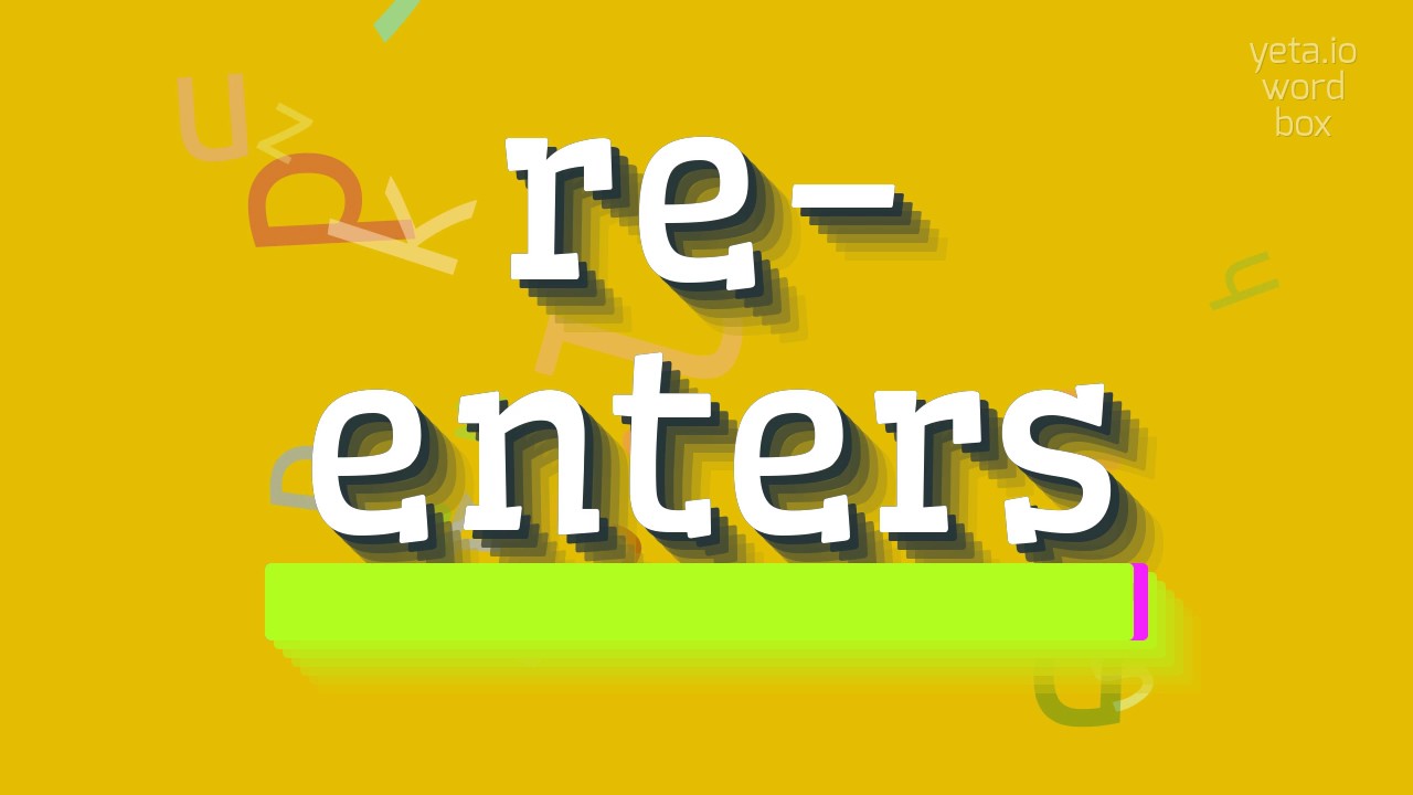 How to say "re-enters"! (High Quality Voices) - YouTube