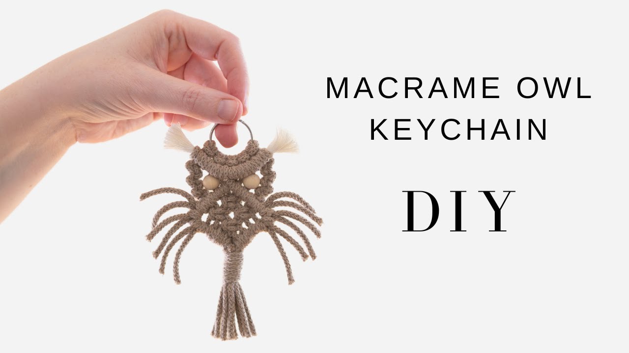 DIY Macrame Owl Keychain Tutorial - Step by Step Beginner Tutorial & How To - YouTube