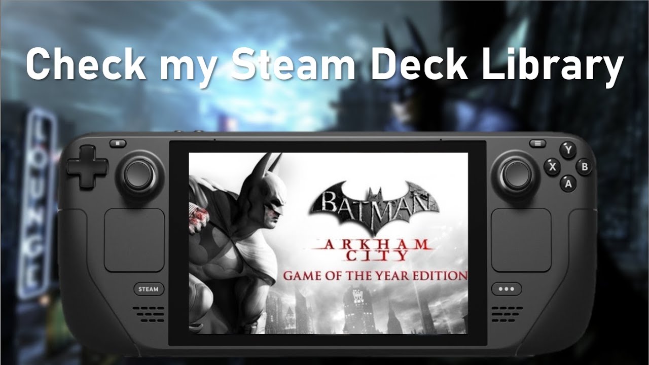 Check my Steam Deck Library | Batman: Arkham City - YouTube