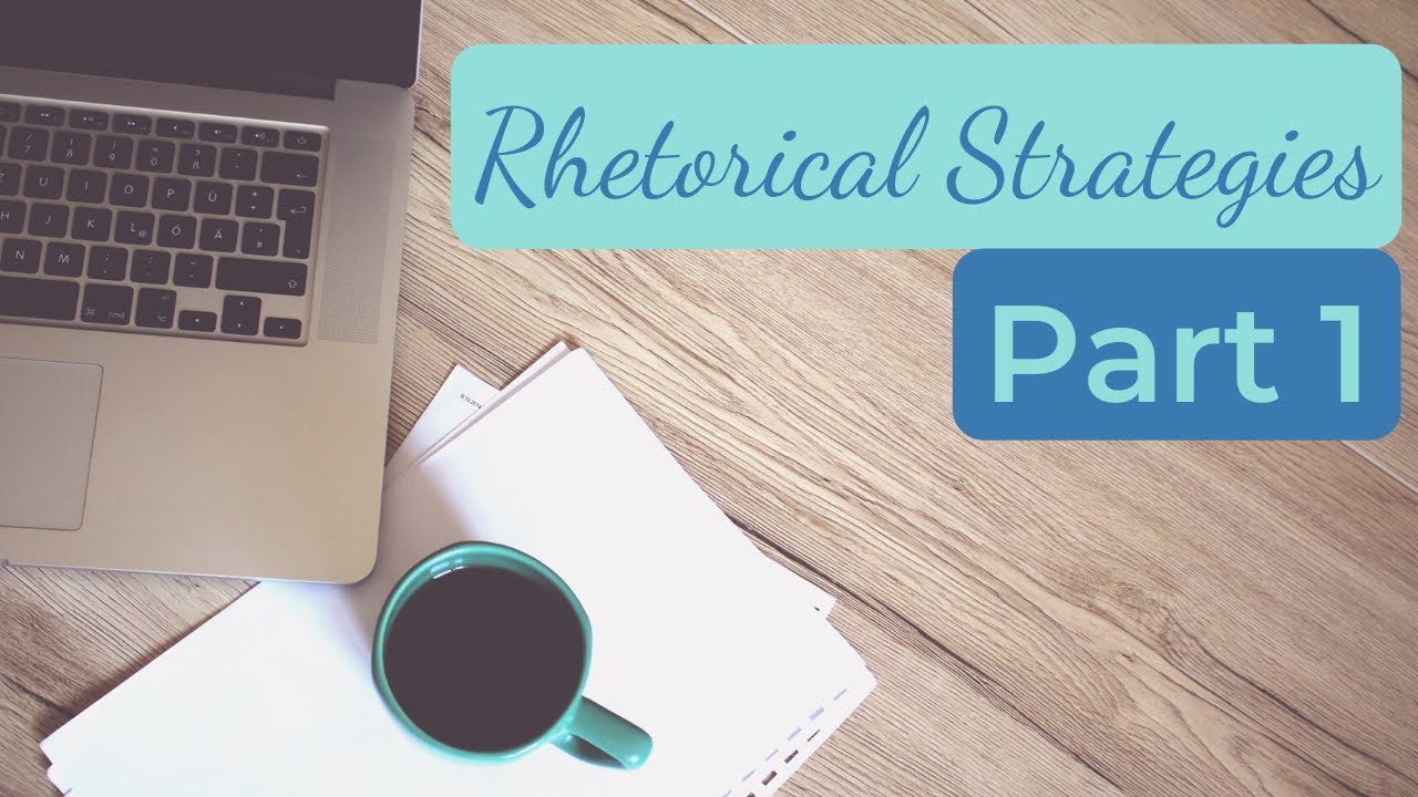 Identifying and Analyzing Common Rhetorical Strategies Part 1 - YouTube