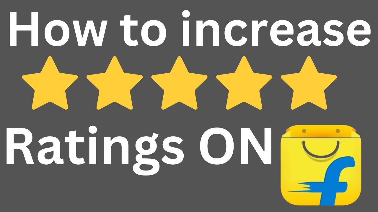 How to increase rating on flipkart | how to increase visibility on ...