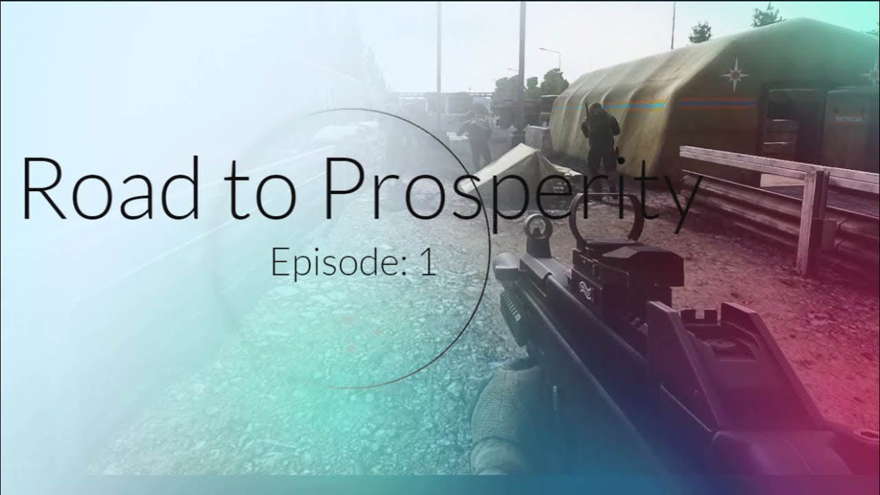 Road to Prosperity - Tarkov Mini-Series Ep.1 - YouTube