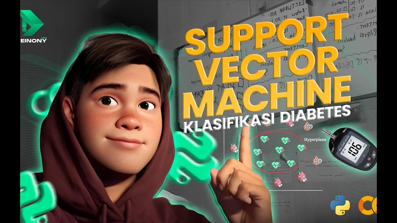 Support Vector Machine (SVM) Untuk Klasifikasi Penykait Diabetes ...