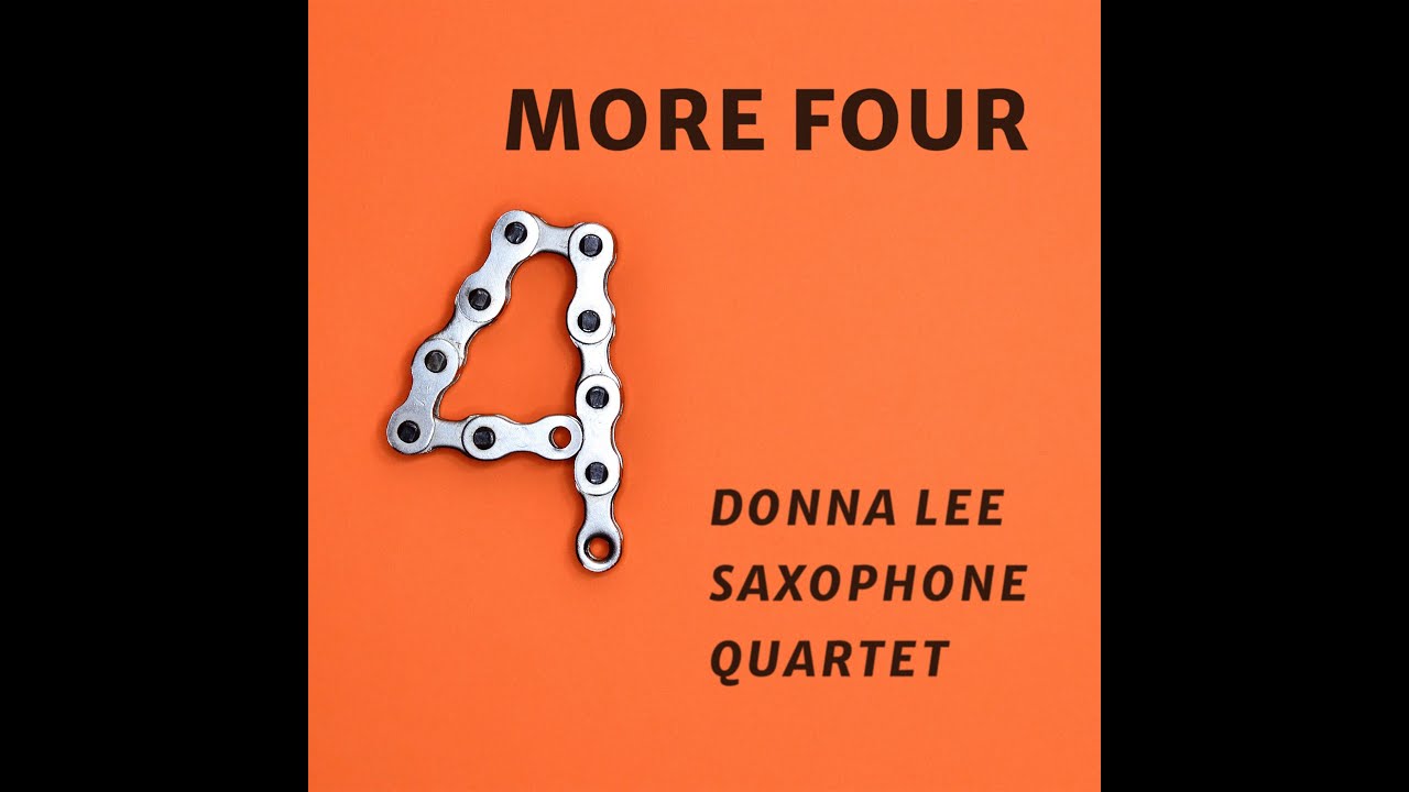 More Four by Donna Lee Saxophone Quartet - YouTube Music
