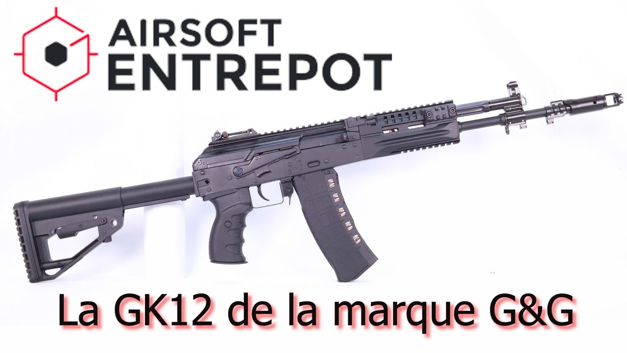 AIRSOFT: La GK12, l'AK12 de la marque G&G. - YouTube