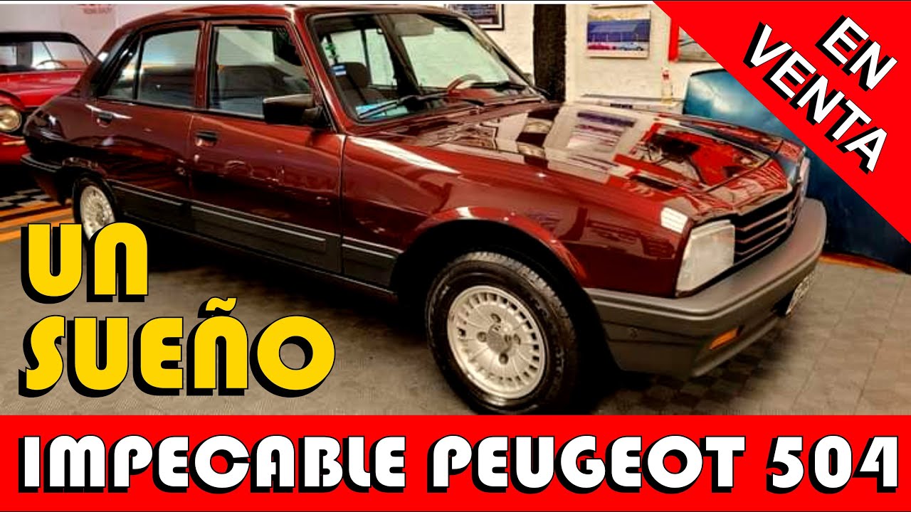 UN PEUGEOT 504 DIGNO DE EXPOSICIONES, EN VENTA - YouTube