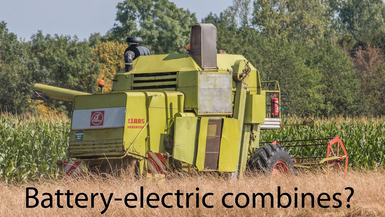 Why battery-electric combines make no sense - YouTube