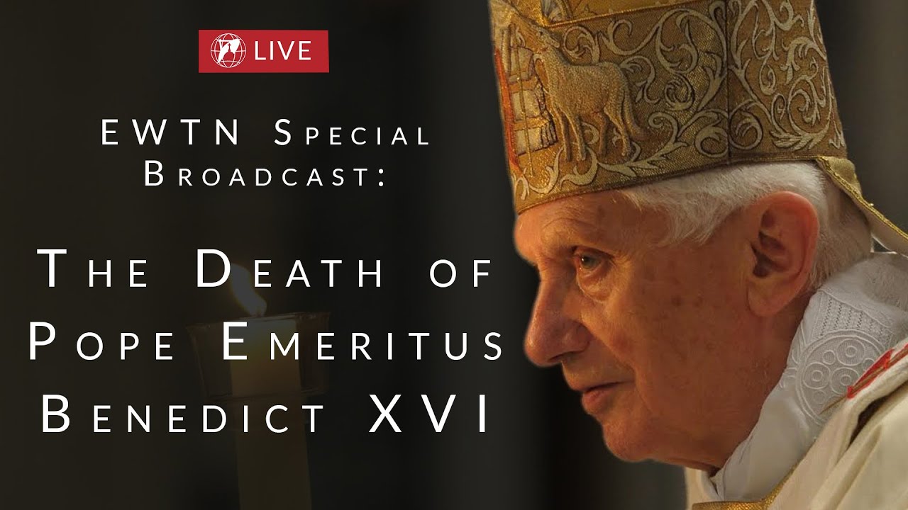 LIVE | Pope Emeritus Benedict XVI death | EWTN Special Coverage from ...