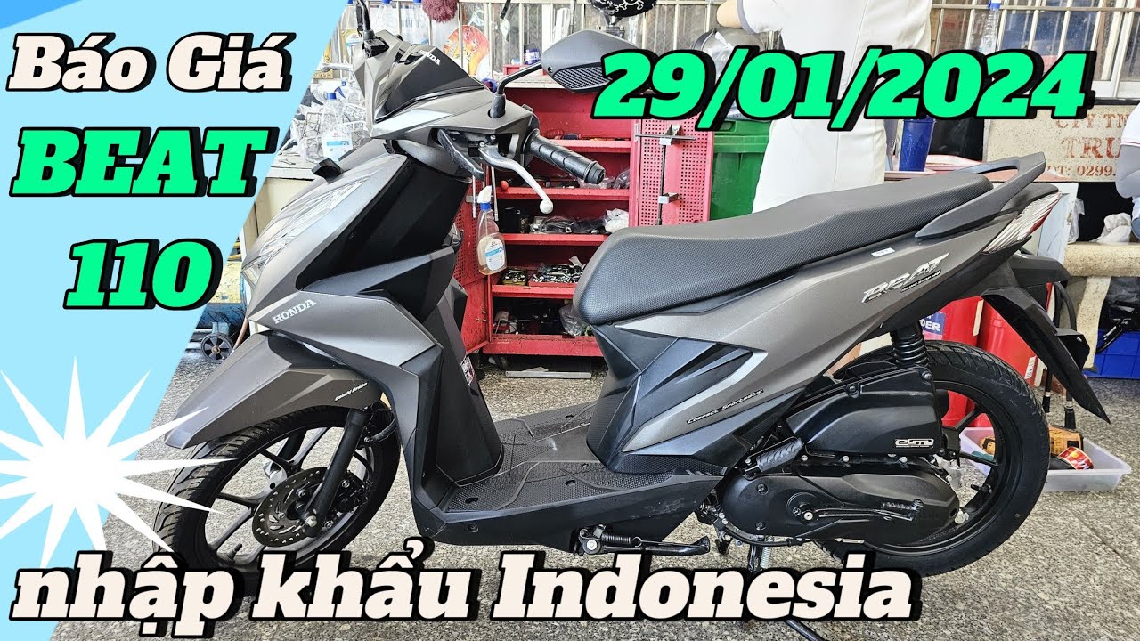 Báo giá xe ga BEAT 110 nhập khẩu Indo mới nhất 29/01/2024 tại CH Mai ...