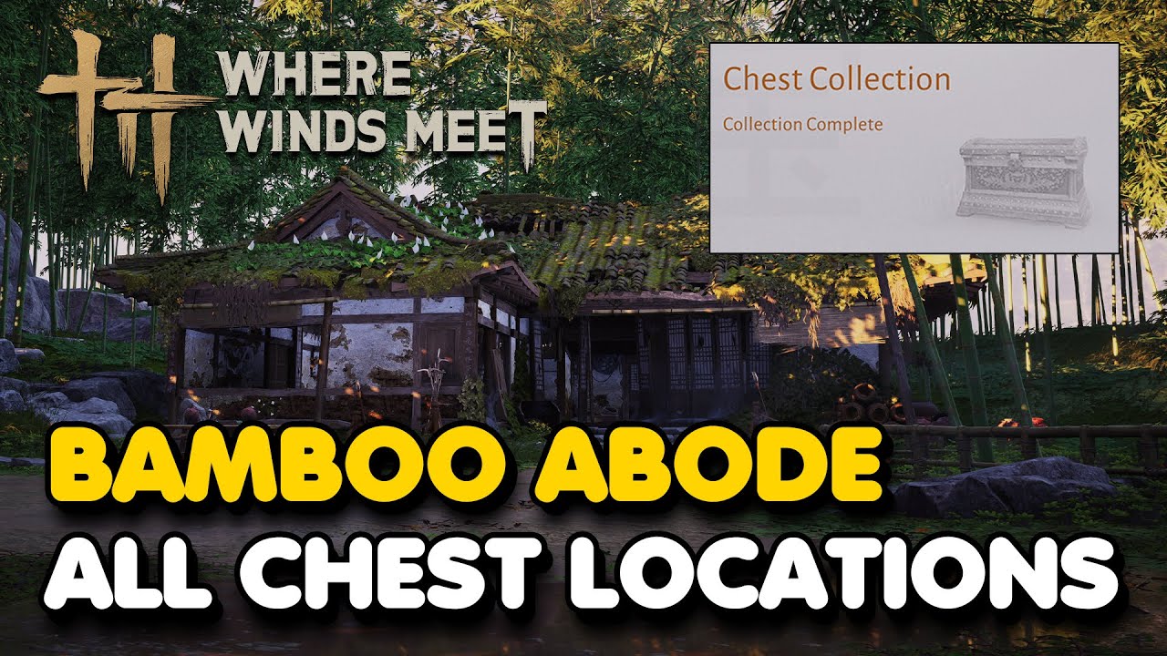 Bamboo Abode All CHEST Locations (Where Winds Meet) - YouTube