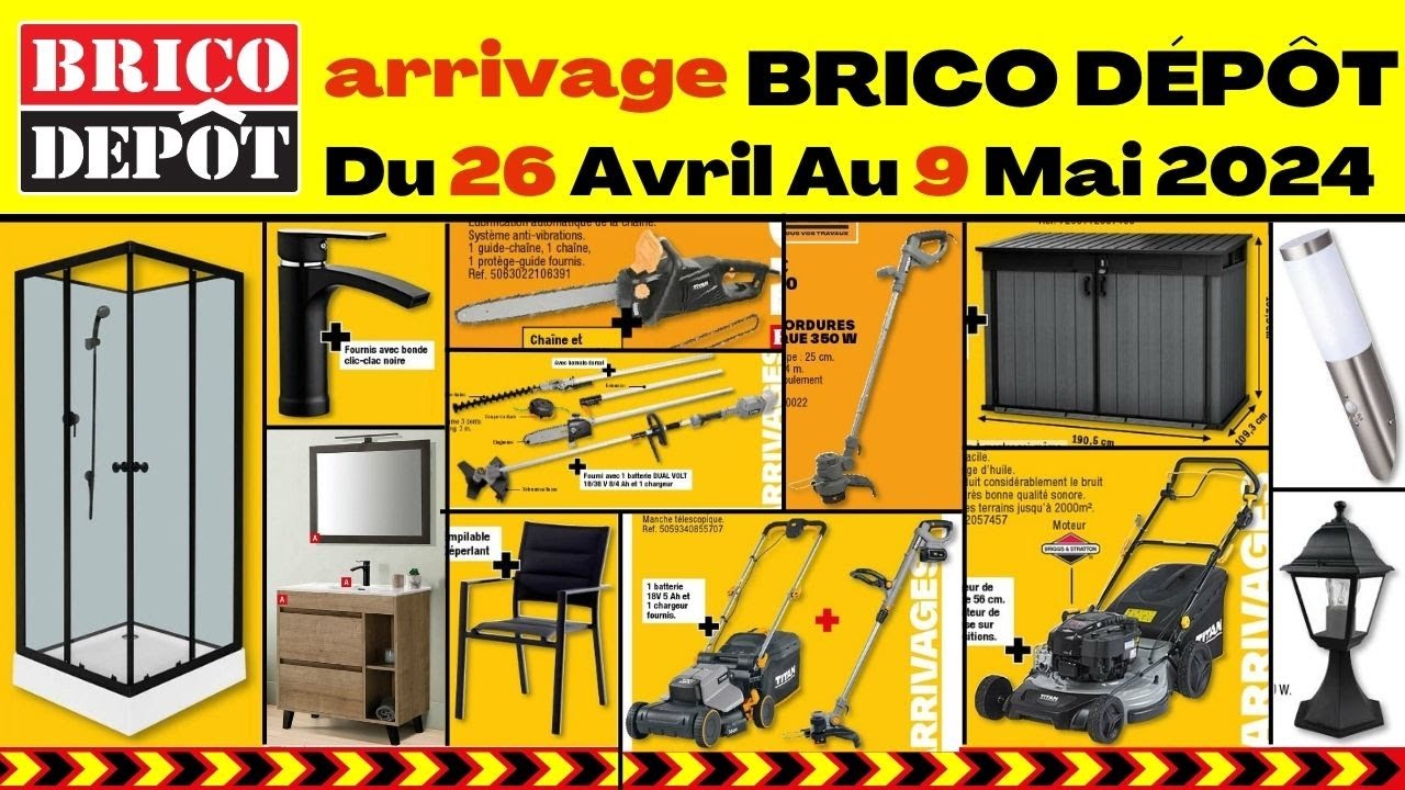 Catalogue Brico Dépôt FRANCE ⚙️ Du 26 Avril Au 9 Mai 2024 🧰 Nouvel ...