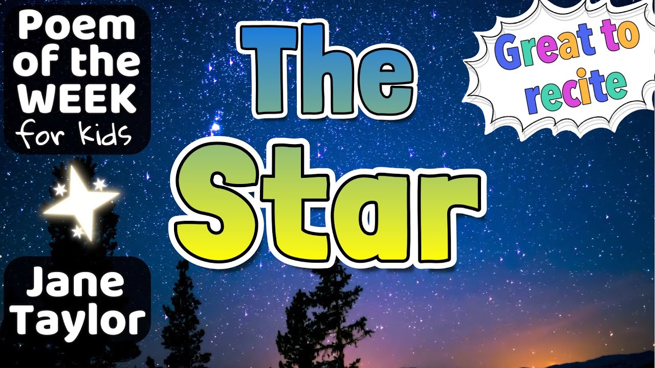 THE STAR | Jane Taylor | POEM OF THE WEEK for kids | Read Aloud # ...