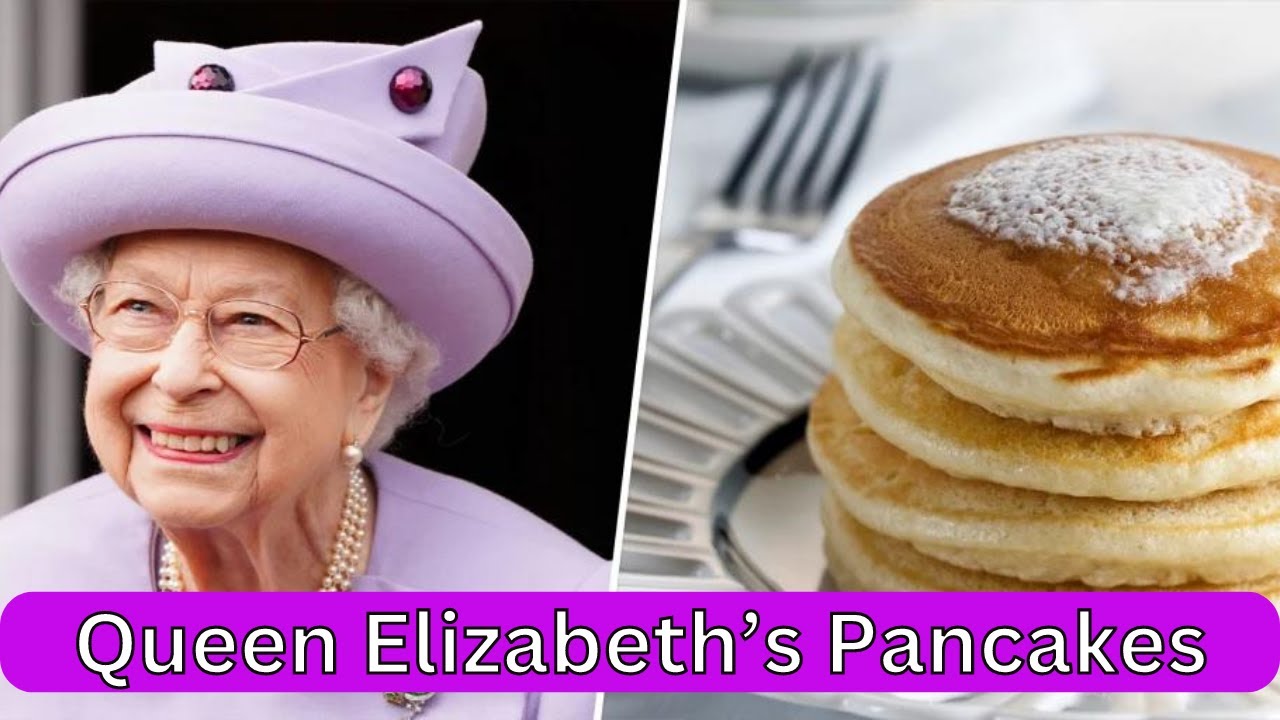 QUEEN ELIZABETH'S PANCAKES - YouTube