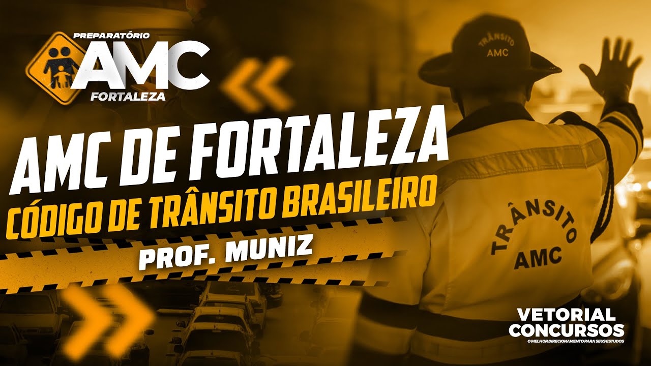 Código de Trânsito Brasileiro | AMC de Fortaleza | EM RITMO DE EDITAL ...