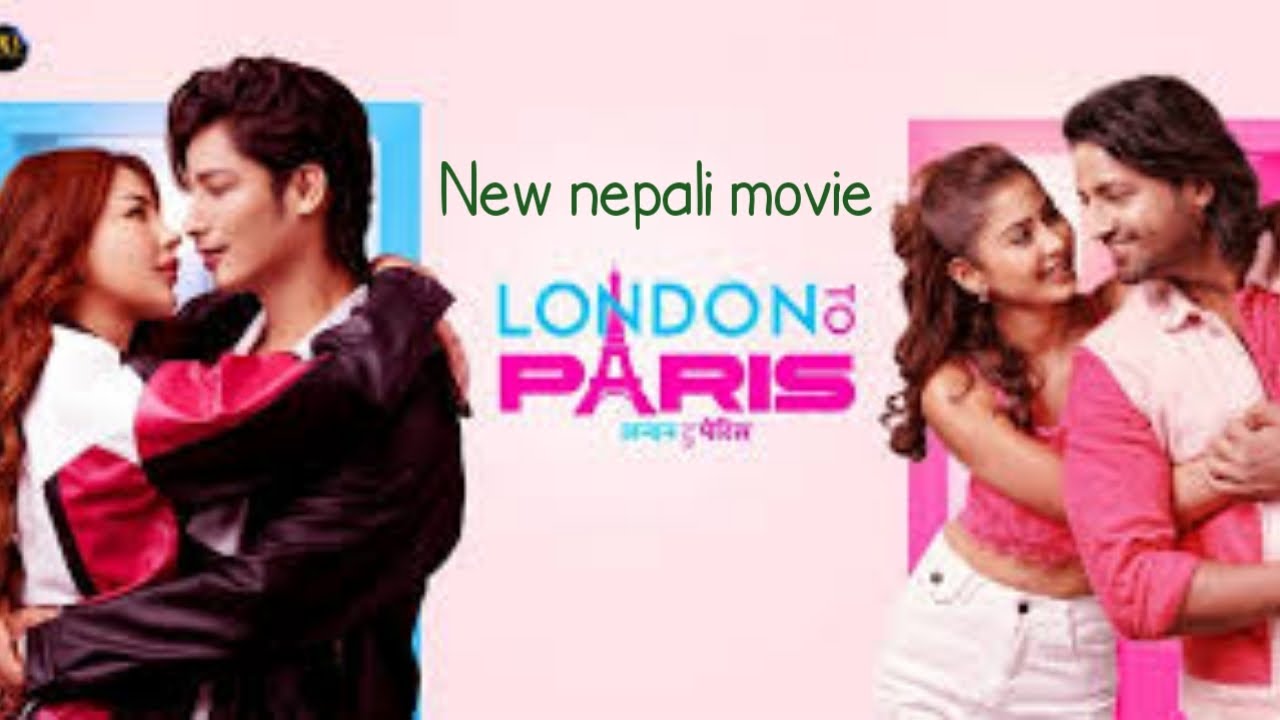 LONDON To PARIS || New Nepali Movie || Samragyee RL, Nischal Khadka ...