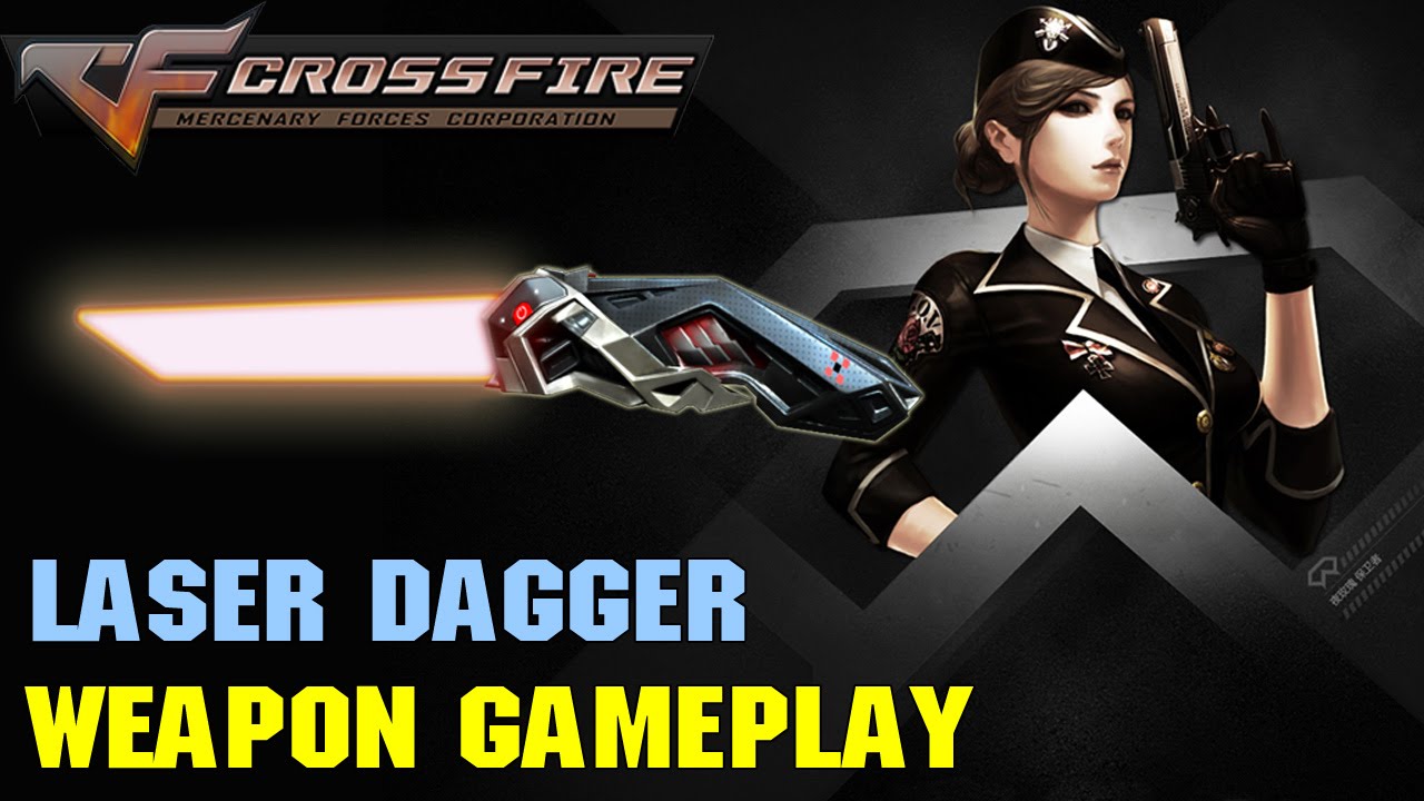 CrossFire VN - Laser Dagger - YouTube