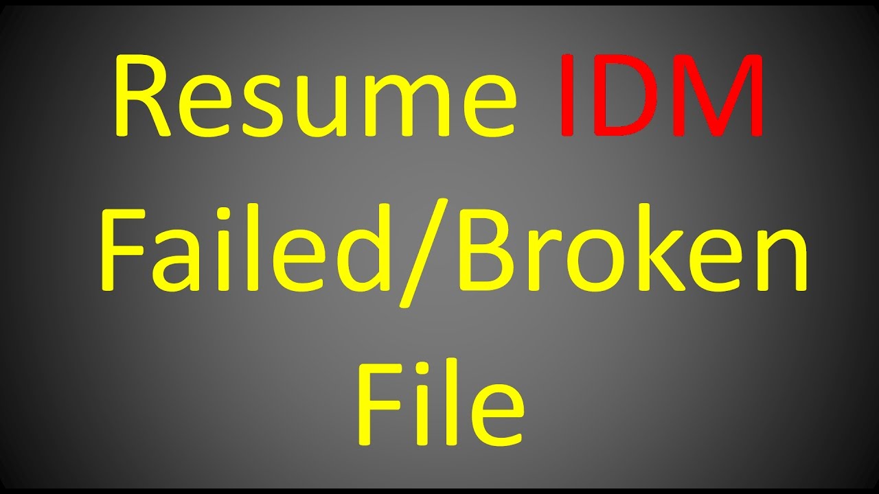 How to Resume Failed download in idm ( internet download manager ...