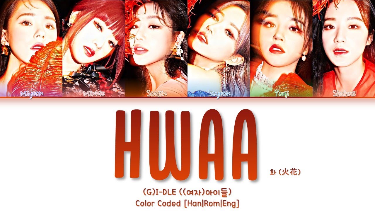 HWAA - (G)I-DLE ((여자)아이들) - [Color Coded Han/Rom/Eng] - YouTube