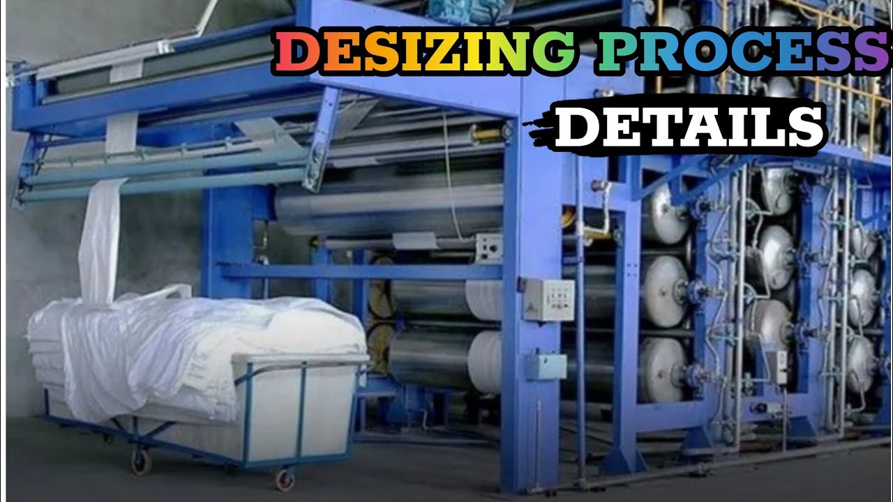 Desizing Process in Textile Details Explanation - YouTube