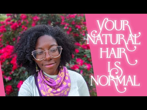 Your Natural Hair Is Normal - YouTube