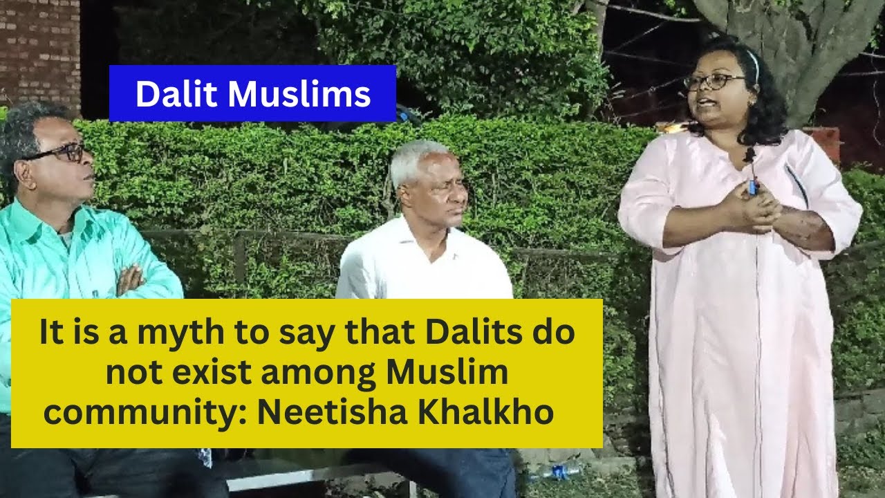 Dalit Muslims I It's a myth to say that Dalits don't exist among ...