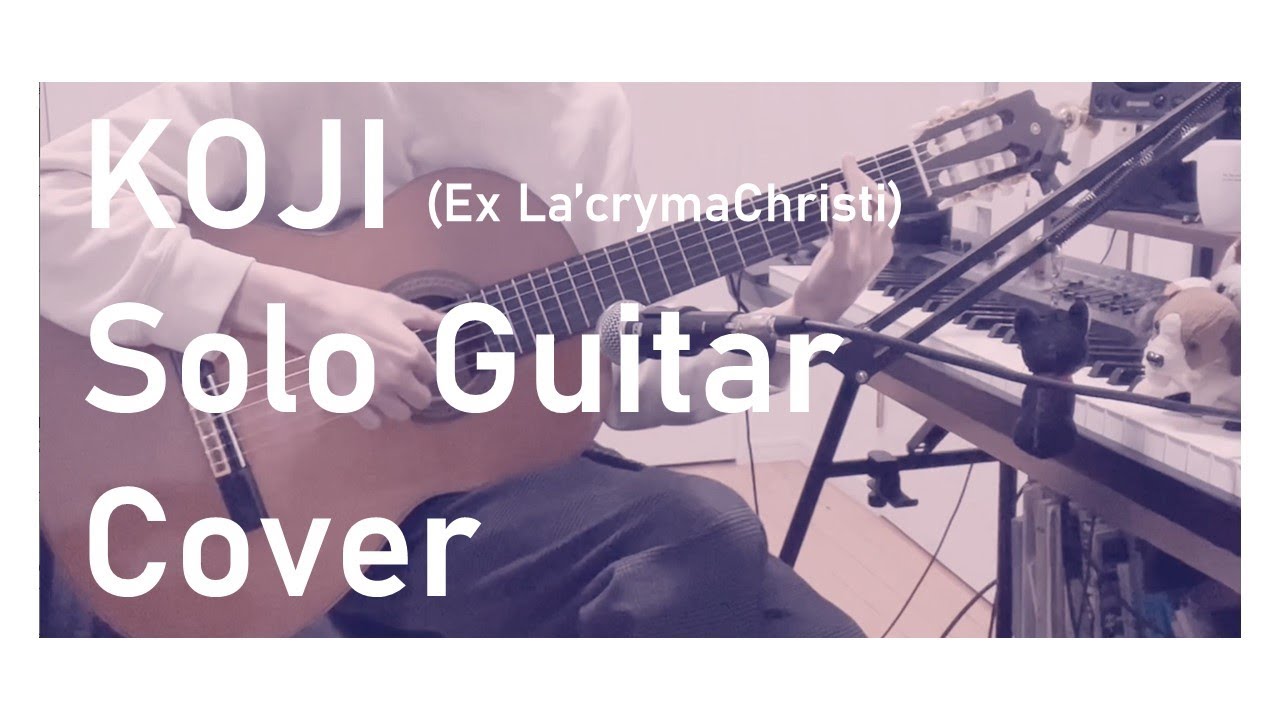 【ギター弾いてみた】Sweet Dreams & Silver Screen/KOJI(ex La'crymaChristi) 【楽譜付き】 - YouTube