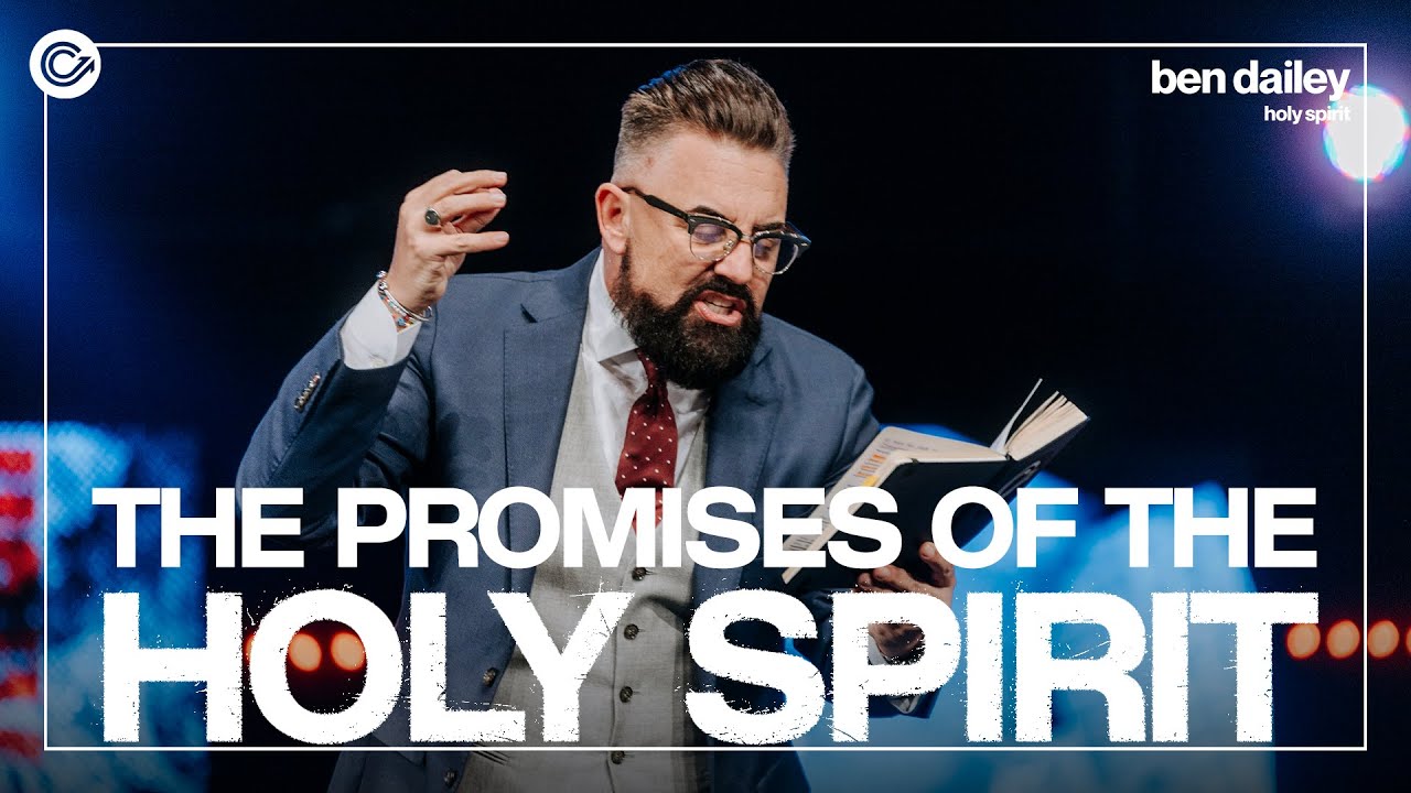 The Promises of The Holy Spirit // Ben Dailey // Calvary Church - YouTube