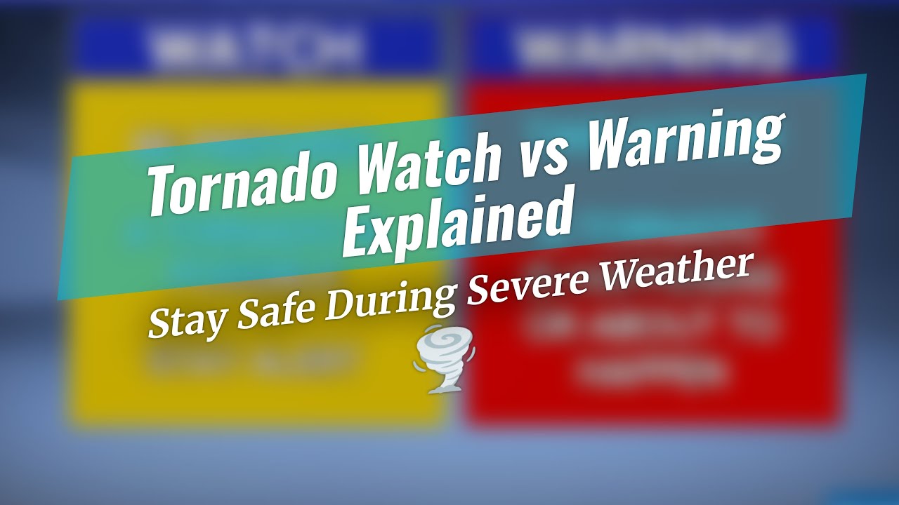 🌪️ Tornado Watch vs Warning: Know the Difference! - YouTube