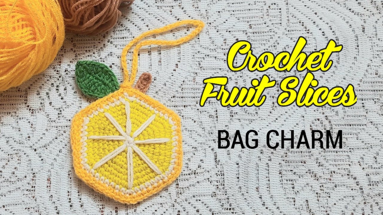 Crochet Fruit Pouch Tutorial 🍋|Crochet Fruit Slices Bag Charm | Free ...