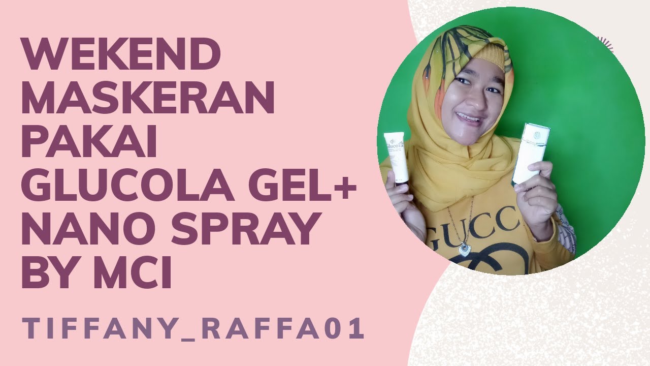 Masker Glucola gel+Nano Spray#glucolagel #Mci # Nanospray - YouTube