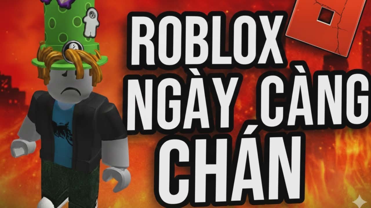 Roblox Ngày Càng Chán!? Sự Thật Khiến Ai Cũng Bỏ Game… - YouTube