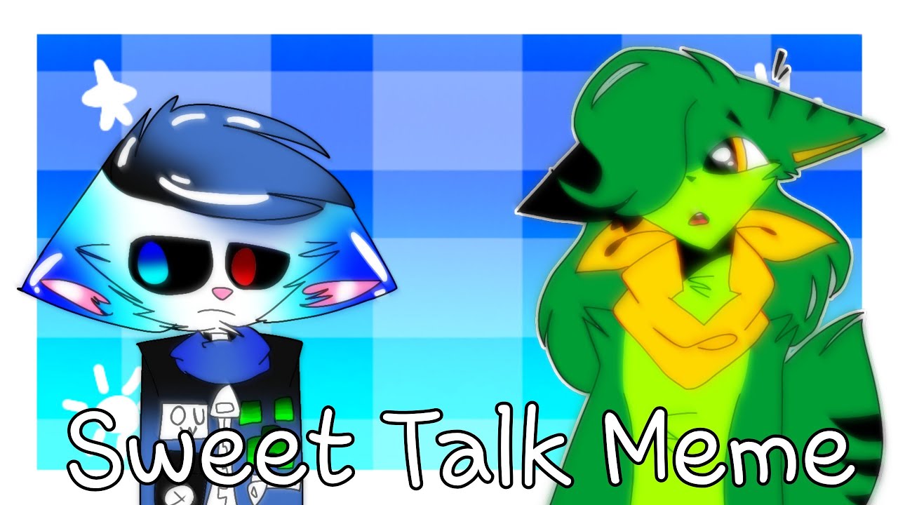 Sweet Talker Memes