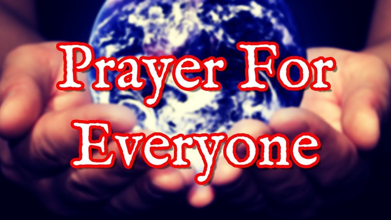 Pray For Everyone - YouTube
