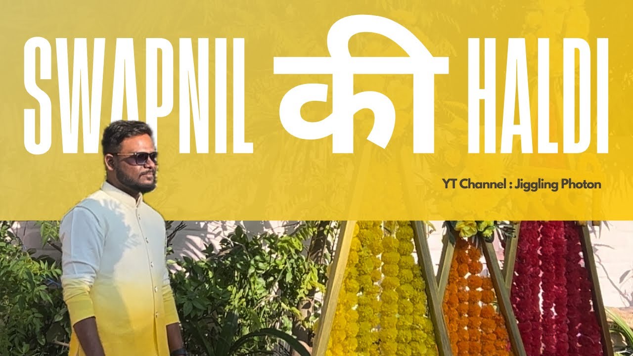 Swapnil की Haldi : 41th Vlog - YouTube