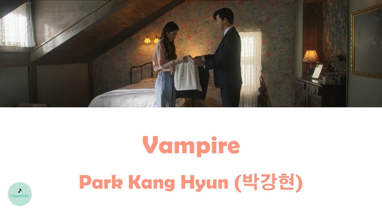Park Kang Hyun (박강현) - Vampire (Heartbeat OST || 가슴이 뛴다) - YouTube Music