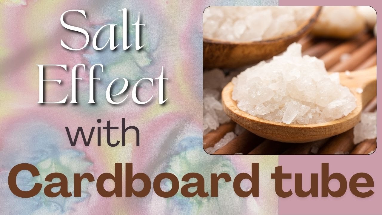 Creating Salt Effects on Silk with Cardboard Tube Rings P 1 | step by ...
