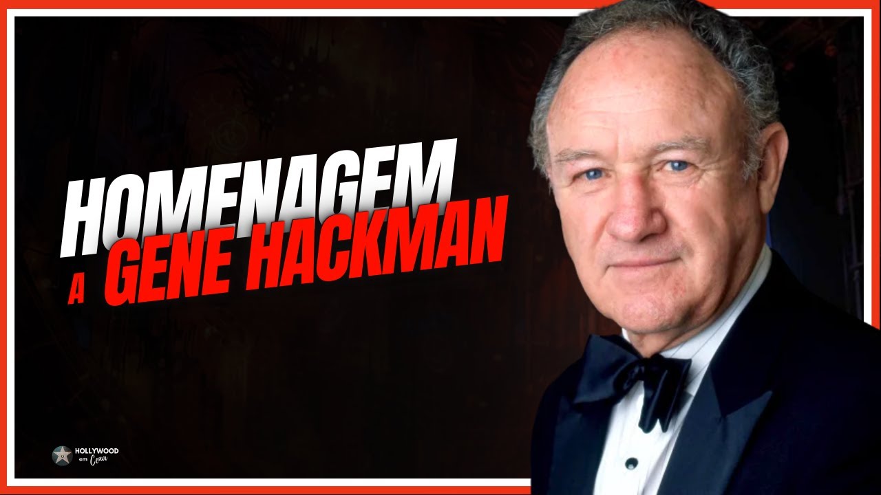 ️ HOMENAGEM a GENE HACKMAN - YouTube