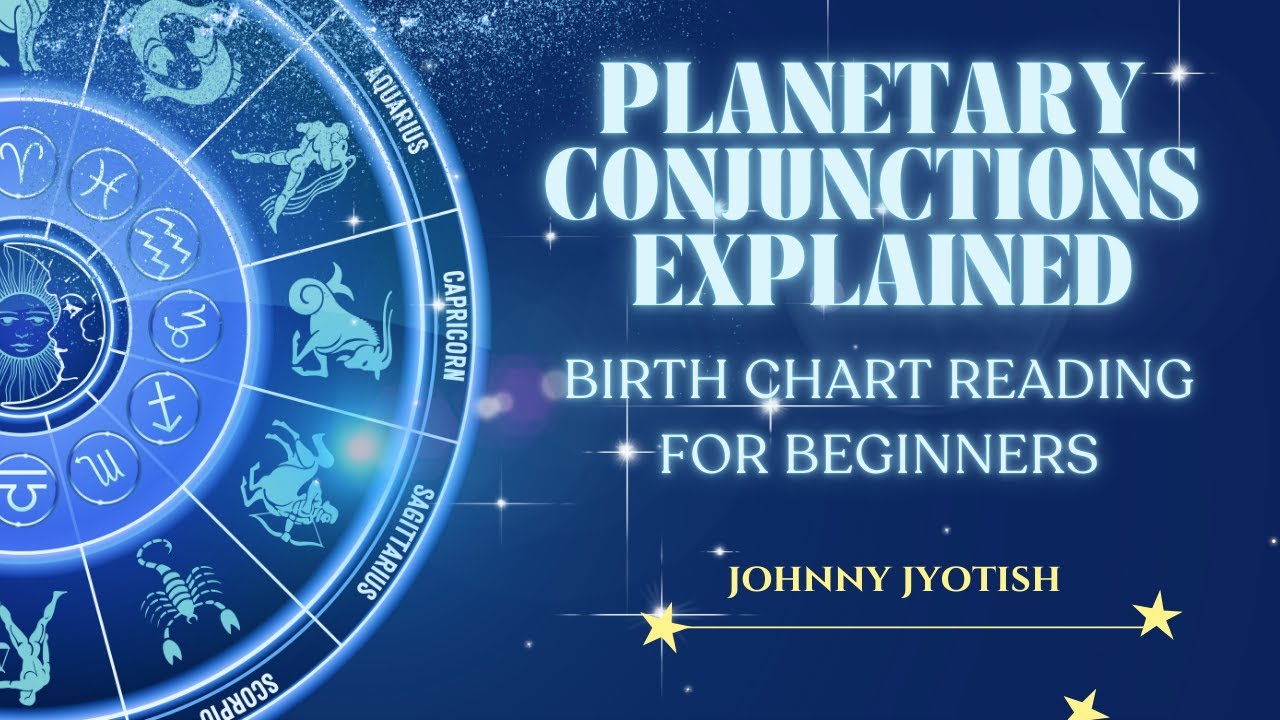 Conjunctions Explained - Birth Chart Reading for Beginners - YouTube