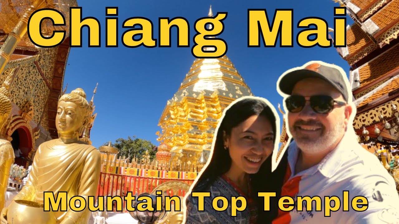 Above Chiang Mai - Mountain Top Temple Tour - YouTube