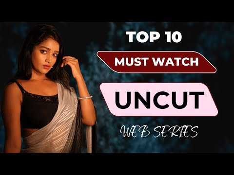 TOP 10 MUST WATCH UNCUT WEB SERIES IN THIS WINTER SEASON | PALLAVI PATIL | MOODX | NEONX | MOJFLIX