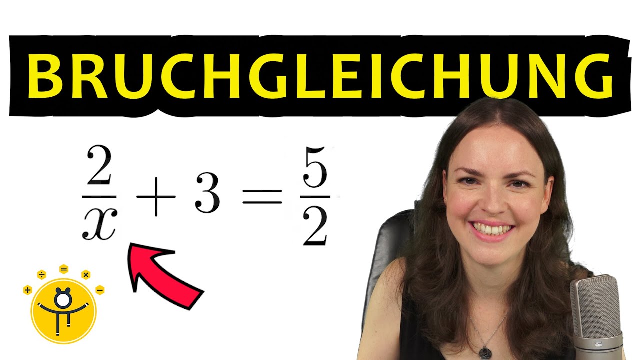 Bruchgleichungen einfach erklärt – einfache Bruchgleichung lösen - YouTube
