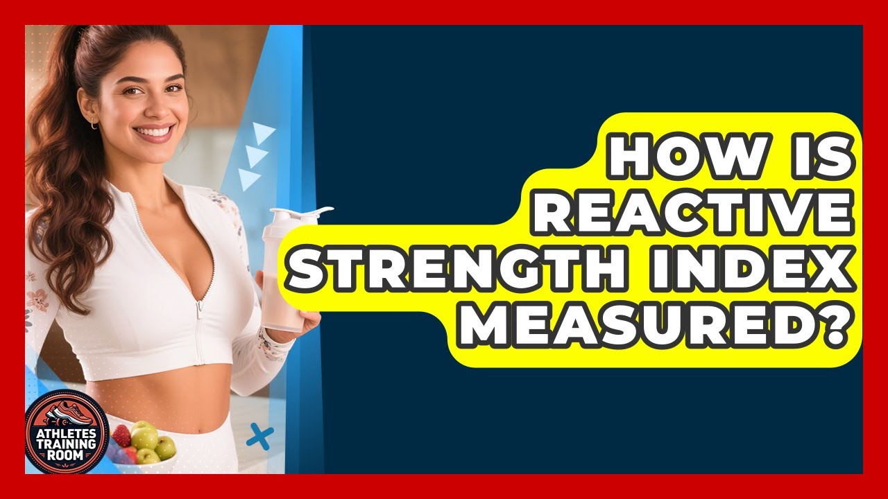How Is Reactive Strength Index Measured? - Athletes Training Room - YouTube