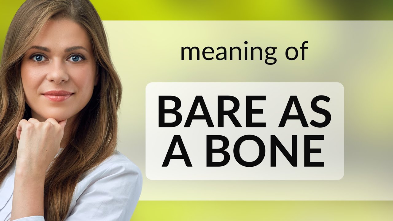 Understanding "Bare as a Bone": A Guide to English Idioms - YouTube