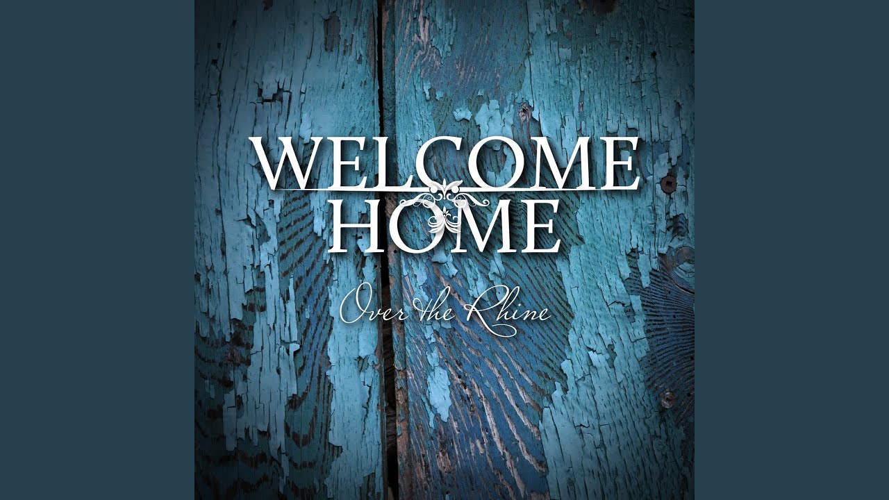 Welcome Home - YouTube