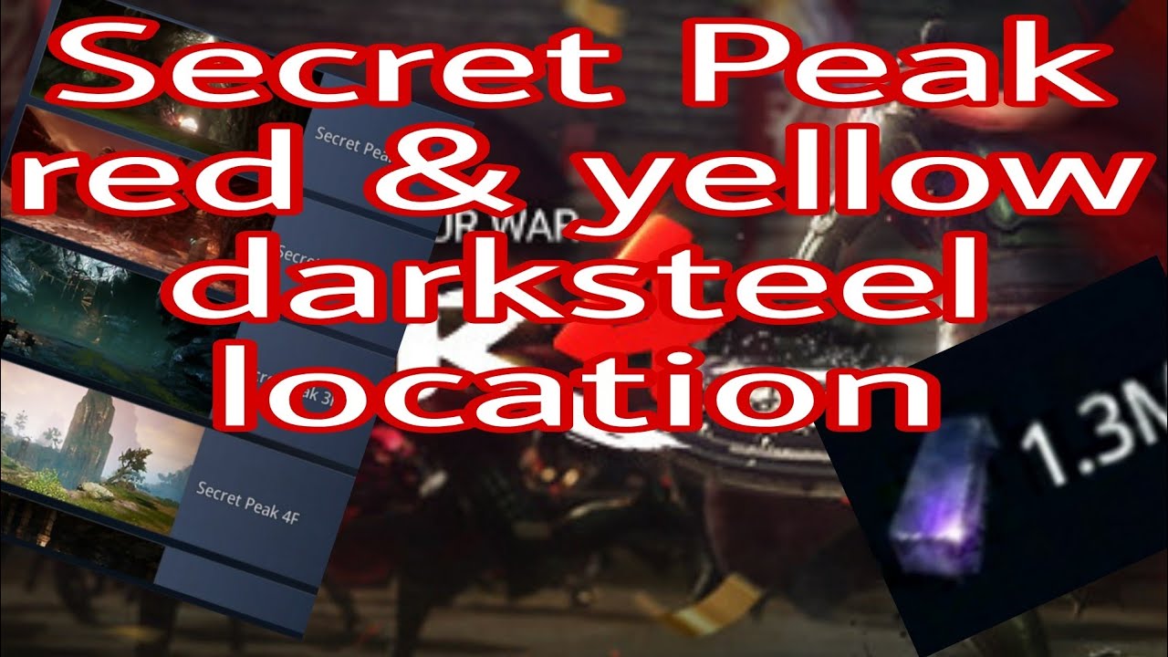 MIR4 SECRET PEAK - RED & YELLOW DARKSTEEL NODE LOCATIONS | ISAGAD NA ...
