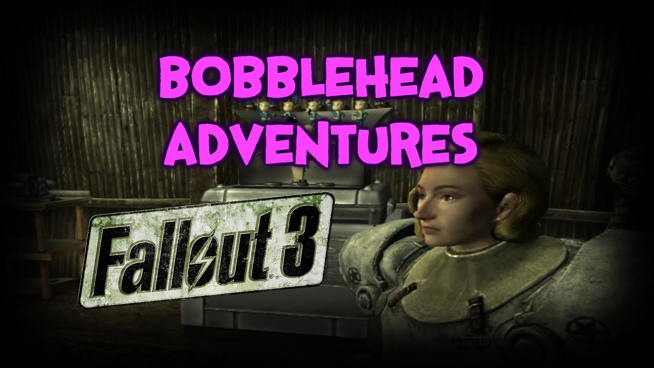 Fallout 3: Bobblehead Adventures - YouTube