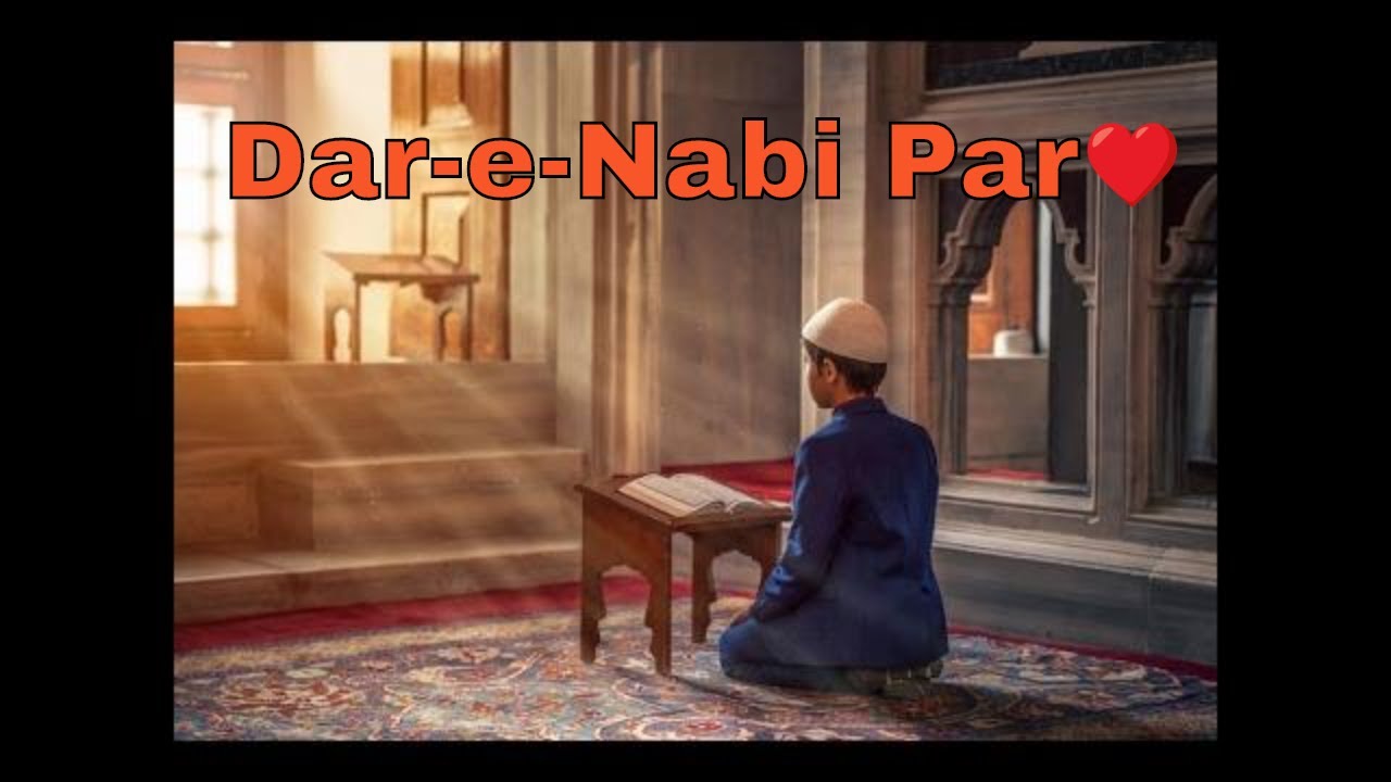 Best Naat (Dar-e-Nabi par) - YouTube